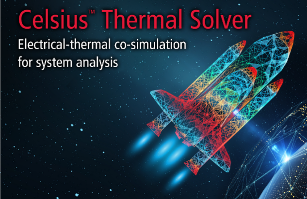视频解说|Celsius Thermal Solver如何实现完整的电热协同仿真？